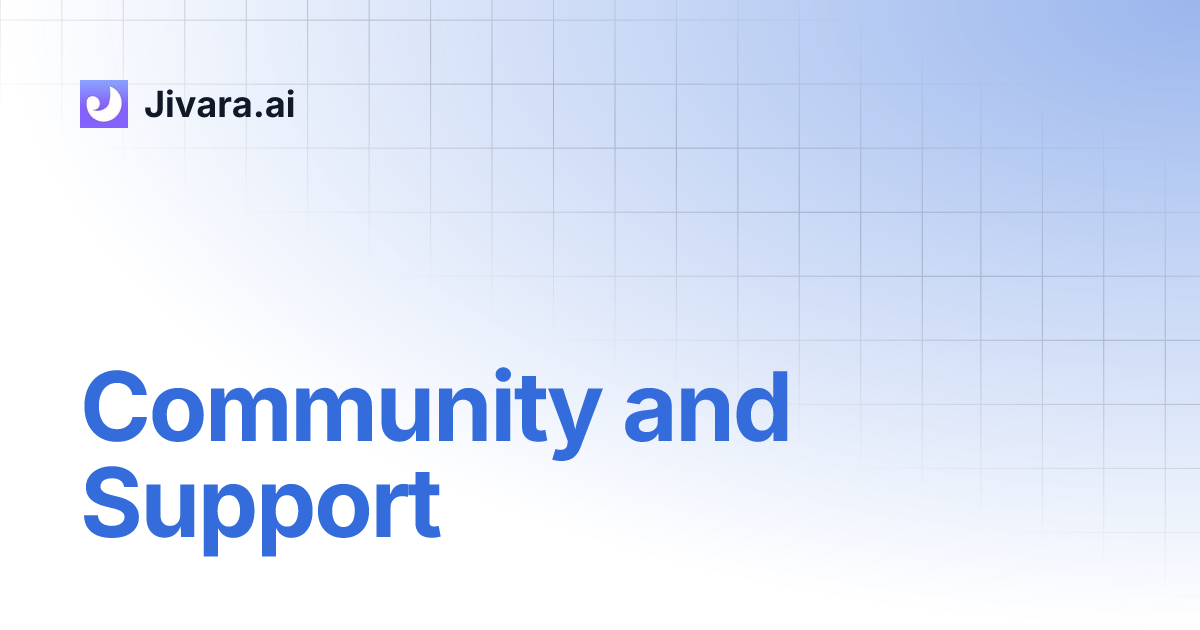 Community and Support | Jivara.ai